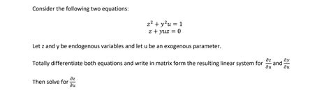 Solved Consider The Following Two Equations Z Y U Z Yuz Chegg