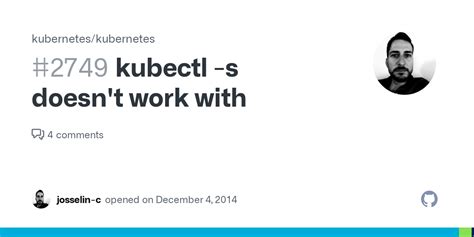 Kubectl S Doesn T Work With Issue Kubernetes Kubernetes GitHub