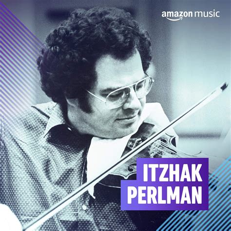 Itzhak Perlman On Amazon Music Unlimited