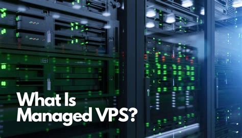 What Is Managed Vps How Does It Work