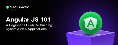 What Is Angular Js 101 A Beginners Guide To Building Dynamic Web Applications