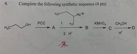 Solved 4 Complete The Following Synthetic Sequence 4 Pts