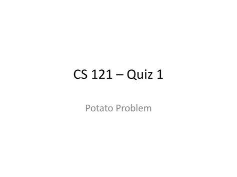 PPT CS 121 Quiz 1 PowerPoint Presentation Free Download ID 5828607