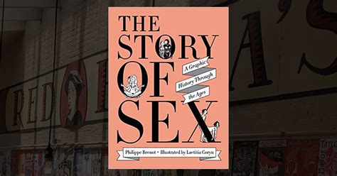 The Story Of Sex A Graphic History Through The Ages