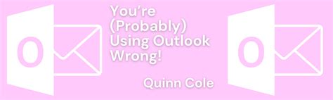 Youre Probably Using Outlook Wrong