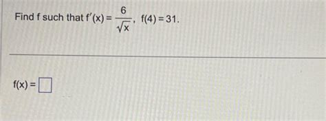 Solved Find F Such That F X X6 F 4 31 F X Chegg Com