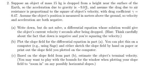 solved 2 suppose an object of mass 15 kg is dropped from a