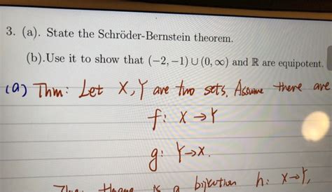 Solved 3 A State The Schröder Bernstein Theorem B Use
