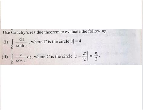 solved use cauchy s residue theorem to evaluate the
