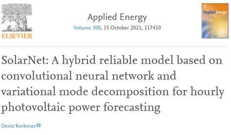 Solarnet 基于卷积神经网络和变分模式分解的混合可靠的小时光伏功率预测模型 20210816 知乎