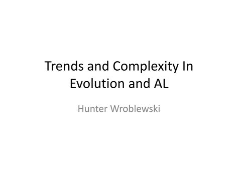 Ppt Complexity And Trends In Evolution A Closer Look Powerpoint