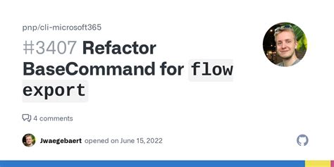 Refactor Basecommand For `flow Export` · Issue 3407 · Pnpcli