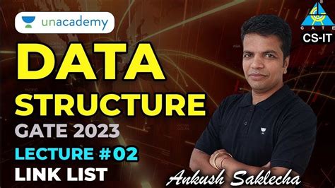 Data Structure L02 Link List Gate 2023 Ankush Saklecha Sir Gate