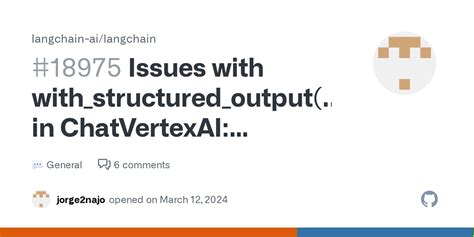 Issues With Withstructuredoutput In Chatvertexai Keyerror And Typeerror · Langchain Ai
