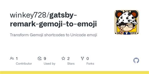 GitHub Winkey Gatsby Remark Gemoji To Emoji Transform Gemoji Shortcodes To Unicode Emoji