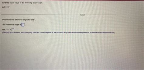 solved find the exact value of the following expression