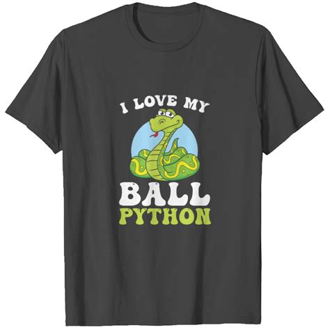 I Love My Ball Python For All Snake Fan T Shirts
