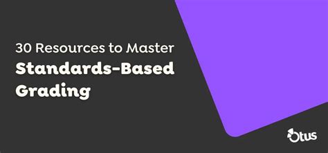 30 Resources To Master Standards Based Grading 2022 Otus