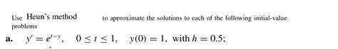 solved use heun s method to approximate the solutions to