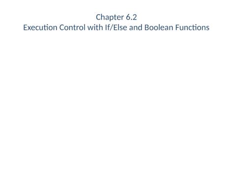 Pptx Chapter 62 Execution Control With Ifelse And Boolean Functions