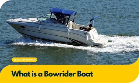 What Is A Bowrider Boat Definition Types Parts And Features
