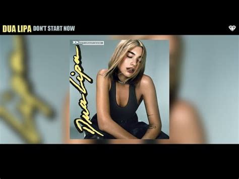 Dua Lipa Dont Start Now Audio Youtube