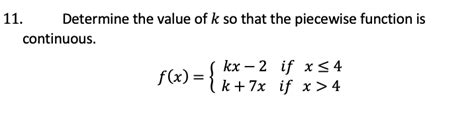 Solved 11 Determine The Value Of K So That The Piecewise