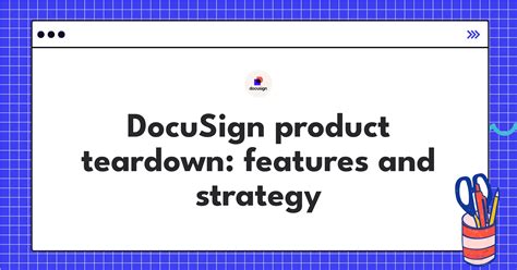 Docusign Product Teardown Analysis Strategy And Features Nextsprints