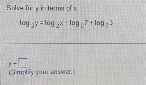 solved csolve for y in terms of x log ₂y log₂x log ₂7