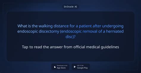 What Is The Walking Distance For A Patient After Undergoing Endoscopic