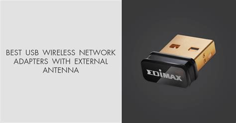 Best USB Wireless Network Adapters With External Antenna In