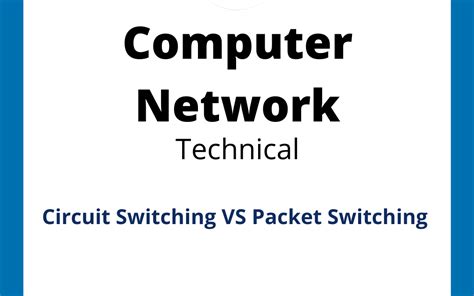 Circuit Switching Vs Packet Switching Illuminate Minds