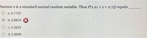 Solved Assume Z Is A Standard Normal Random Variable Then