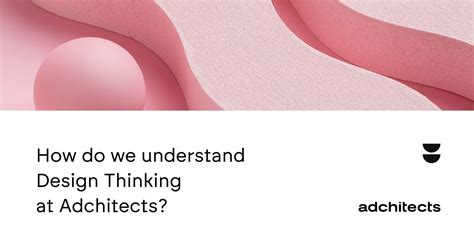 Design Thinking Process A Practical Step By Step Guide Adchitects Blog