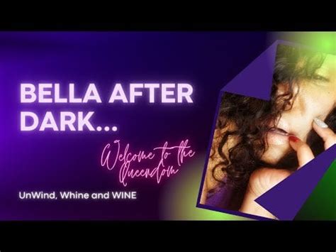 Bella After Dark La Edición Mexicana The Mexican Edition Unwind