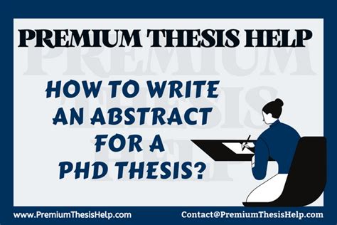 How To Write An Abstract For A PhD Thesis Premium Thesis Help