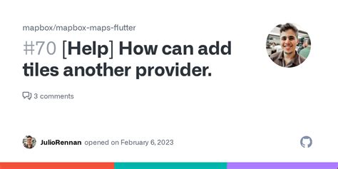 Help How Can Add Tiles Another Provider · Issue 70 · Mapboxmapbox Maps Flutter · Github