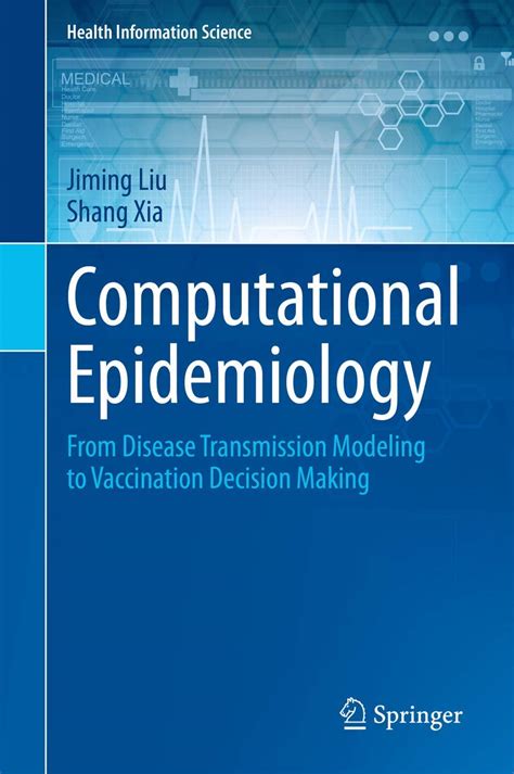 Buy Computational Epidemiology From Disease Transmission Modeling To Vaccination Decision