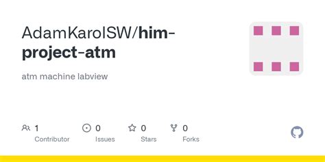 GitHub AdamKarolSW Him Project Atm Atm Machine Labview