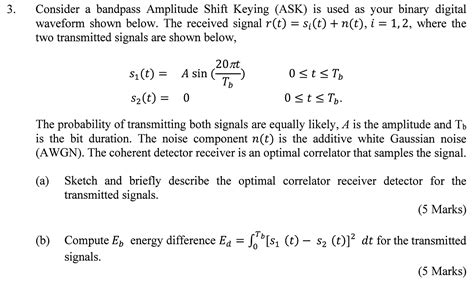 solved consider a bandpass amplitude shift keying ask is