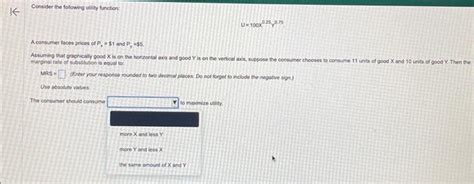 solved consider the following utility function