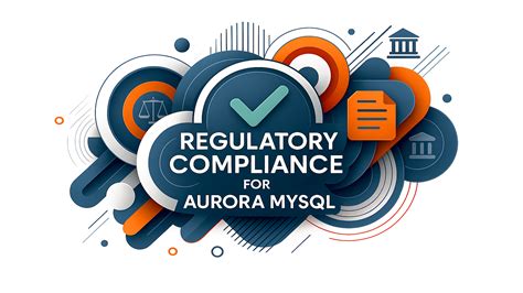regulatory compliance for aurora mysql key guidelines