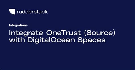 Integrate Onetrust Source With Digitalocean Spaces