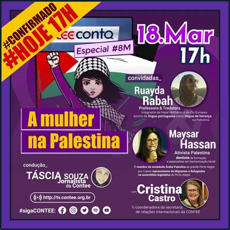 É Hoje Contee Conta Sobre A Realidade Da Mulher Na Palestina Contee