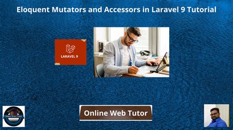 Eloquent Mutators And Accessors In Laravel 9 Tutorial