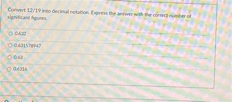 Solved Convert 1219 Into Decimal Notation Express The Chegg Com