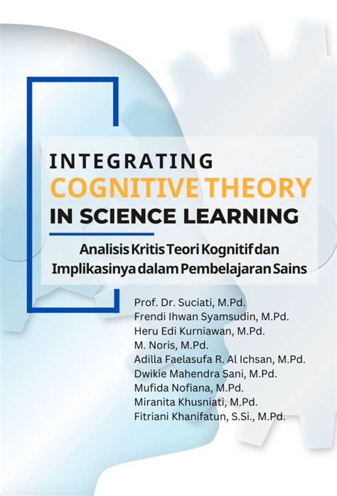 Integrating Cognitive Theory In Science Learning Analisis Kritis Teori Kognitif Dan
