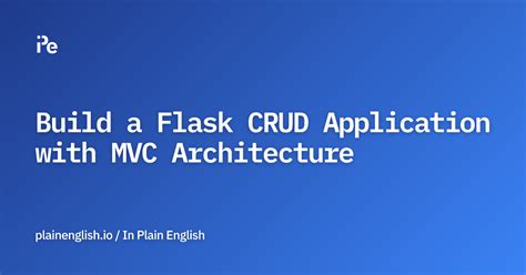 Build A Flask Crud Application With Mvc Architecture
