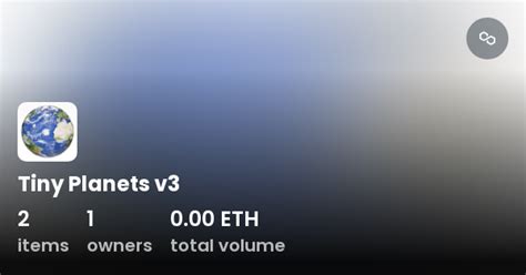 Tiny Planets V3 Collection Opensea