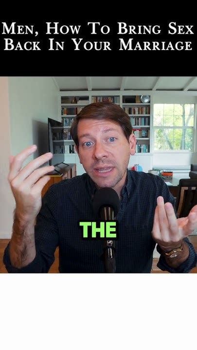 How To Get Sex Back In Your Marriage Youtube